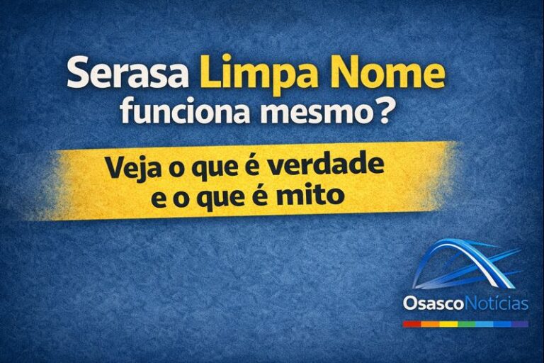 Serasa Limpa Nome funciona mesmo? Veja o que é verdade e o que é mito ...